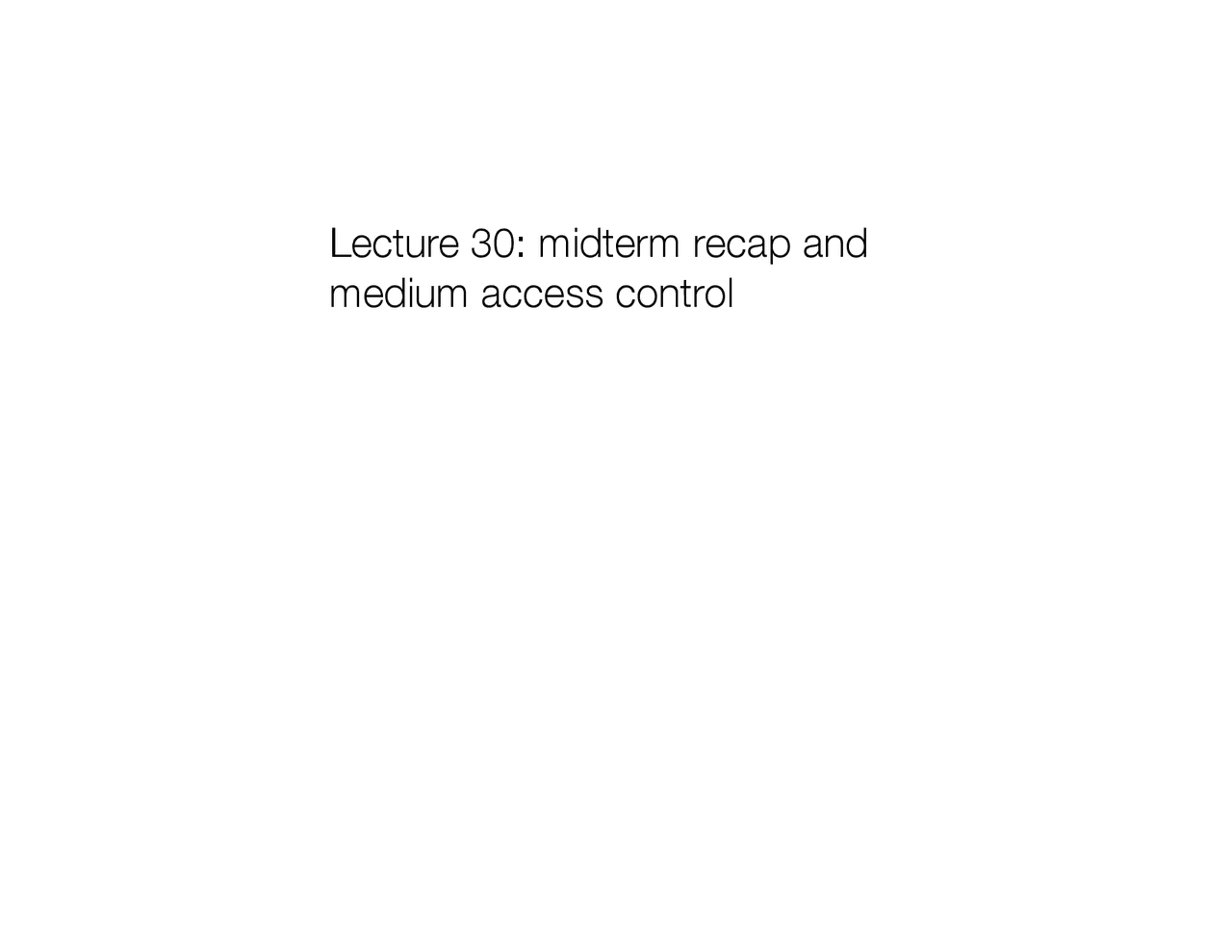 Medium Access Control Introduction To Networking Lecture 30 Slides