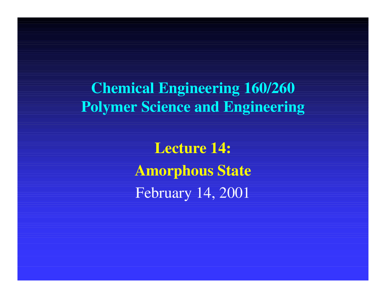 Amorphous State-Polymer Science and Engineering-Lecture 14 Slides ...