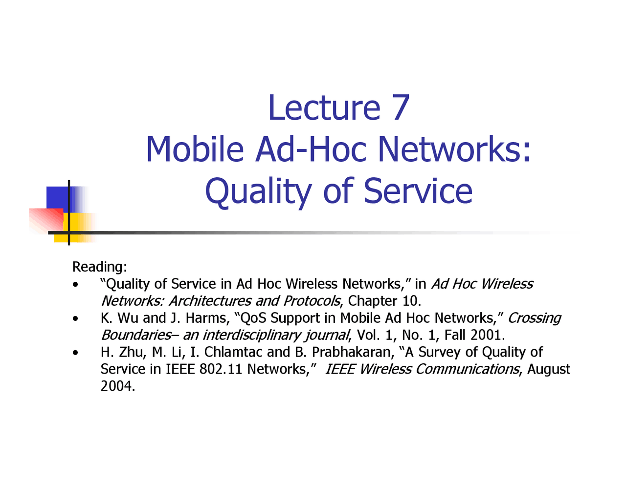 Quality of Service Challenge-Wireless Networking-Lecture 05 Slides-Electrical and Computer ...