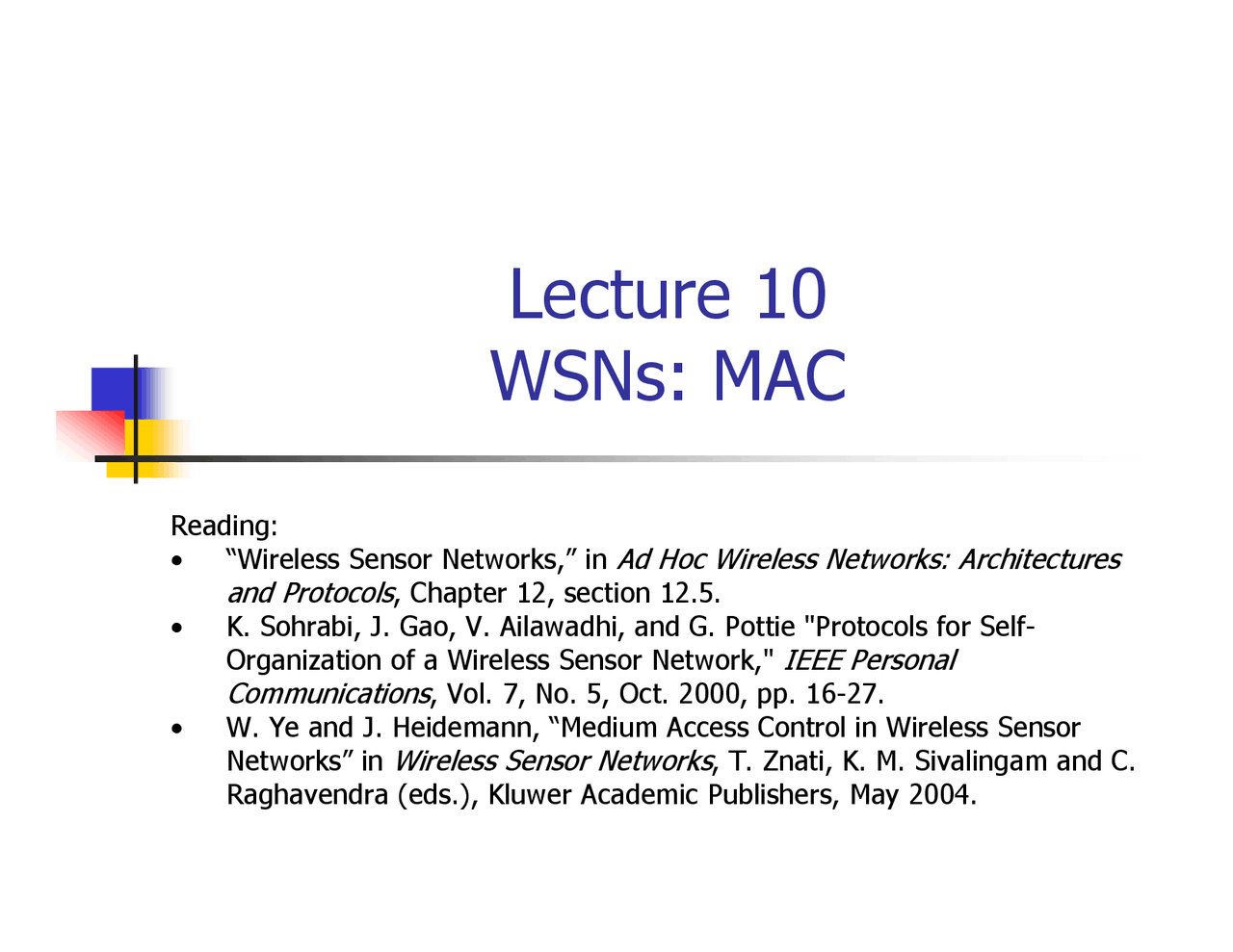 Unique WSN MAC-Wireless Networking-Lecture 10 Slides-Electrical and Computer Engineering - Docsity