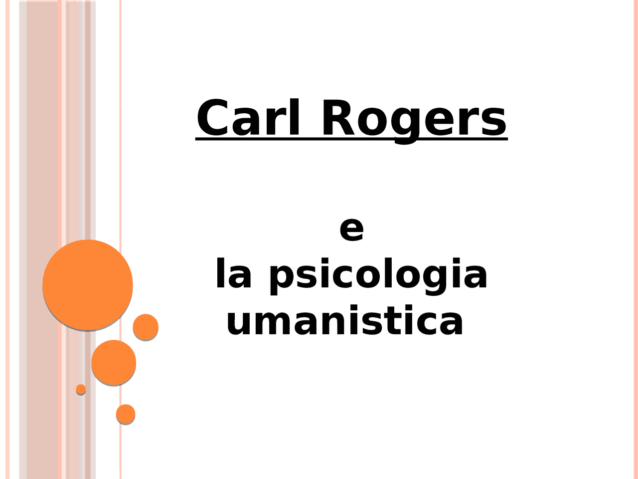 Carl Rogers La Psicologia Umanistica - Docsity