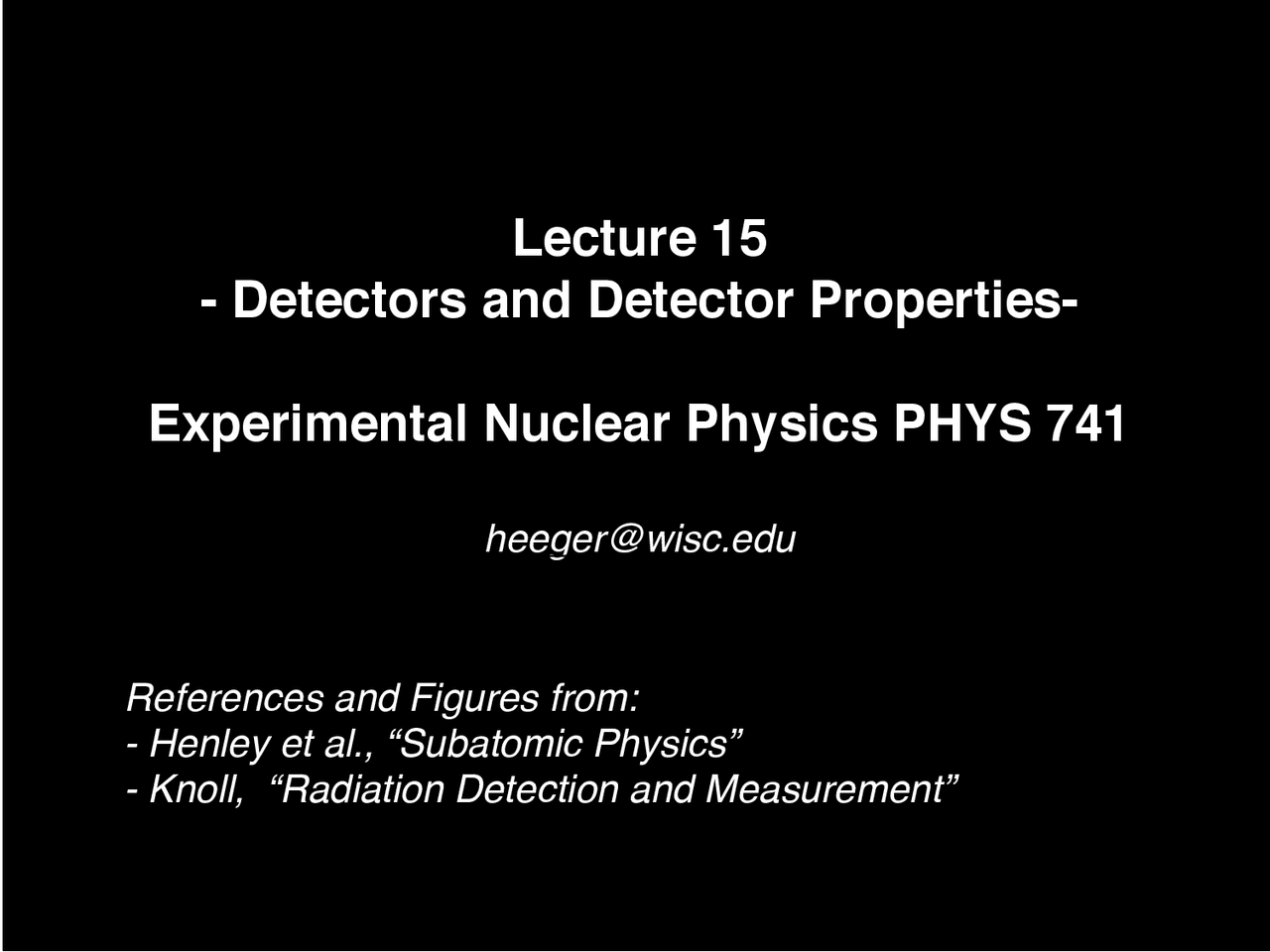 Detectors And Detector Properties Experimental Nuclear Physics Lecture