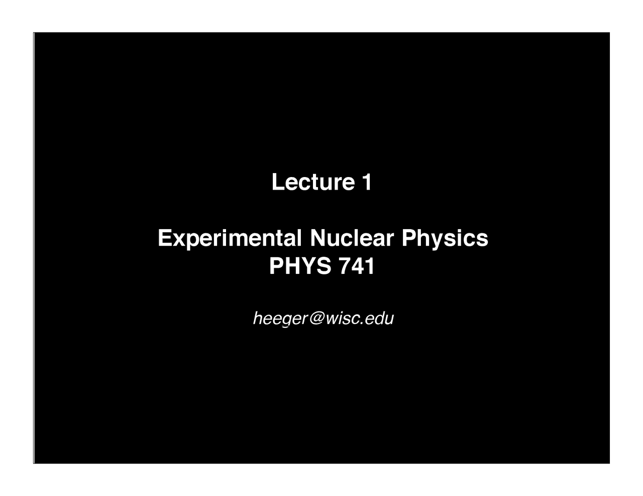 Henri Becquerel Experimental Nuclear Physics Lecture 01 Slides Physics