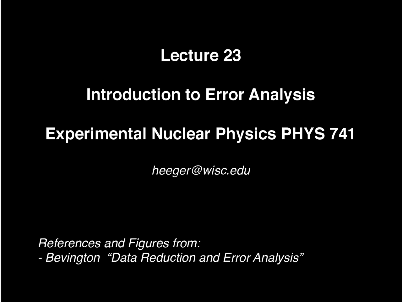 Introduction to Error Analysis-Experimental Nuclear Physics-Lecture 23 ...