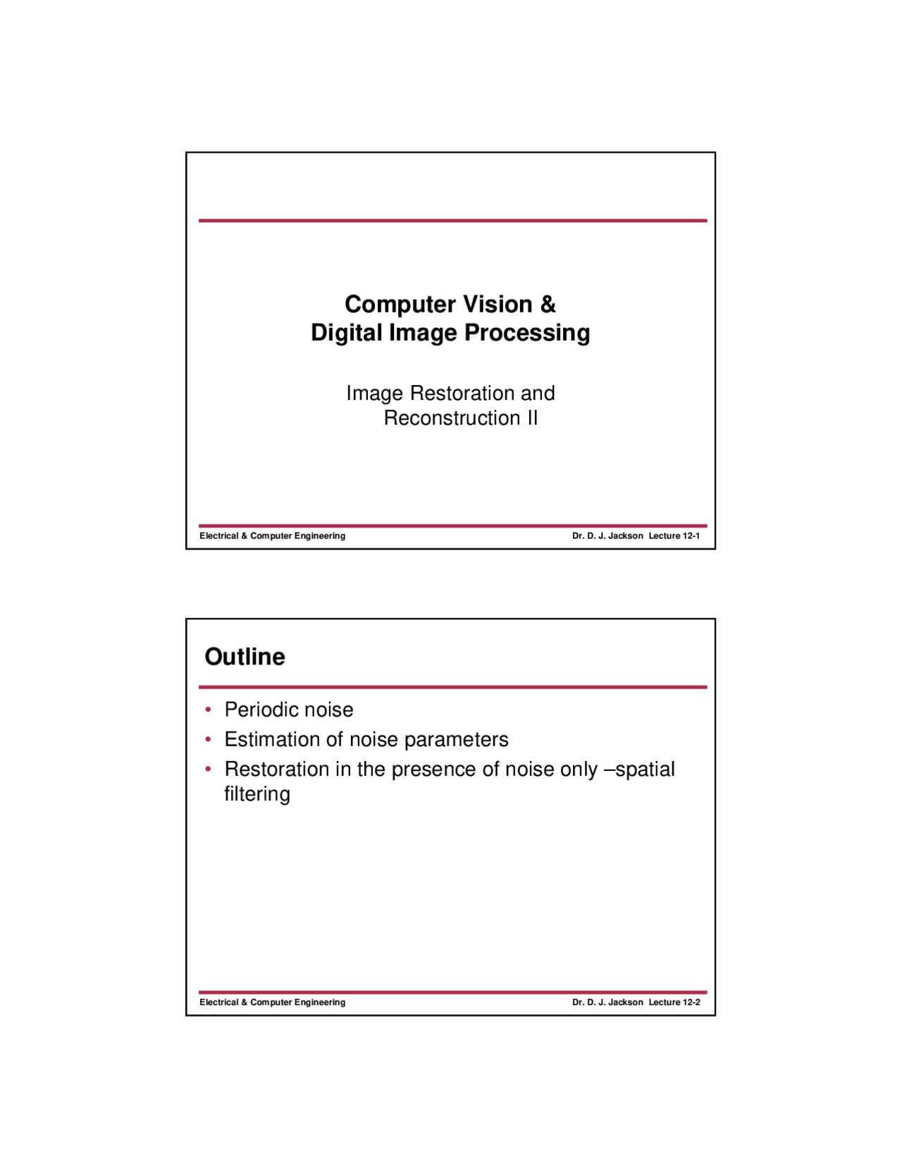 Image Restoration-Digital Image Processing-Lecture 12 Slides Slides-Electrical and Computer ...