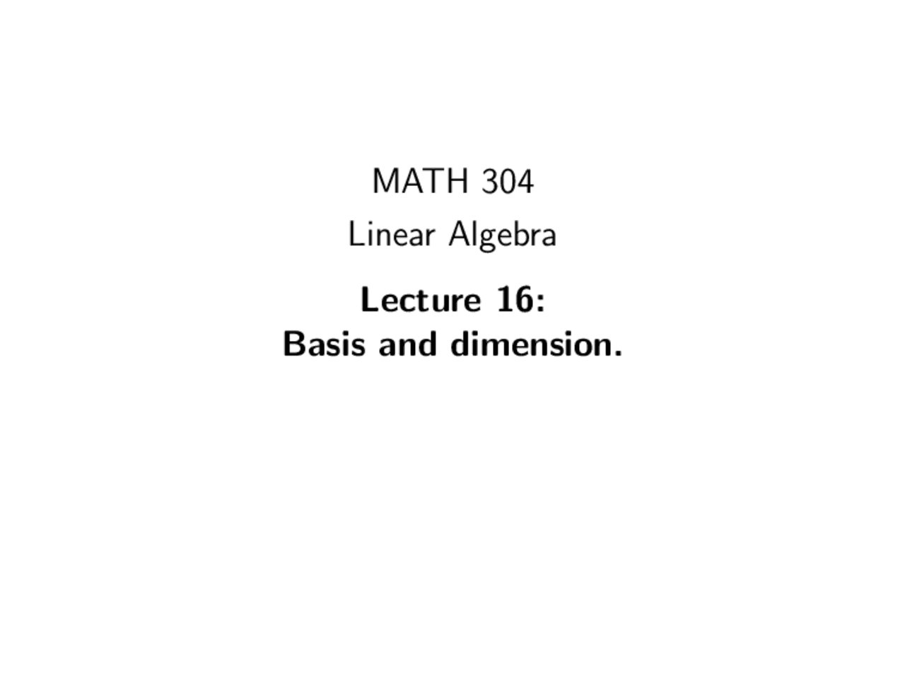Basis and Dimension-Linear Algebra-Lecture 16 Slides-Mathematics - Docsity