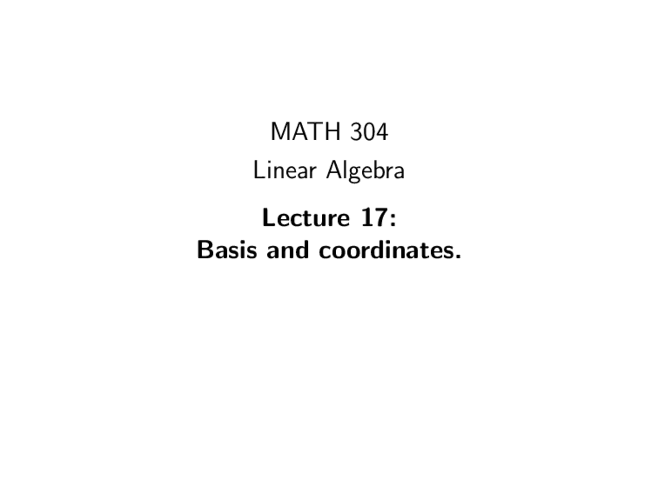 Basis and Coordinates-Linear Algebra-Lecture 17 Slides-Mathematics ...