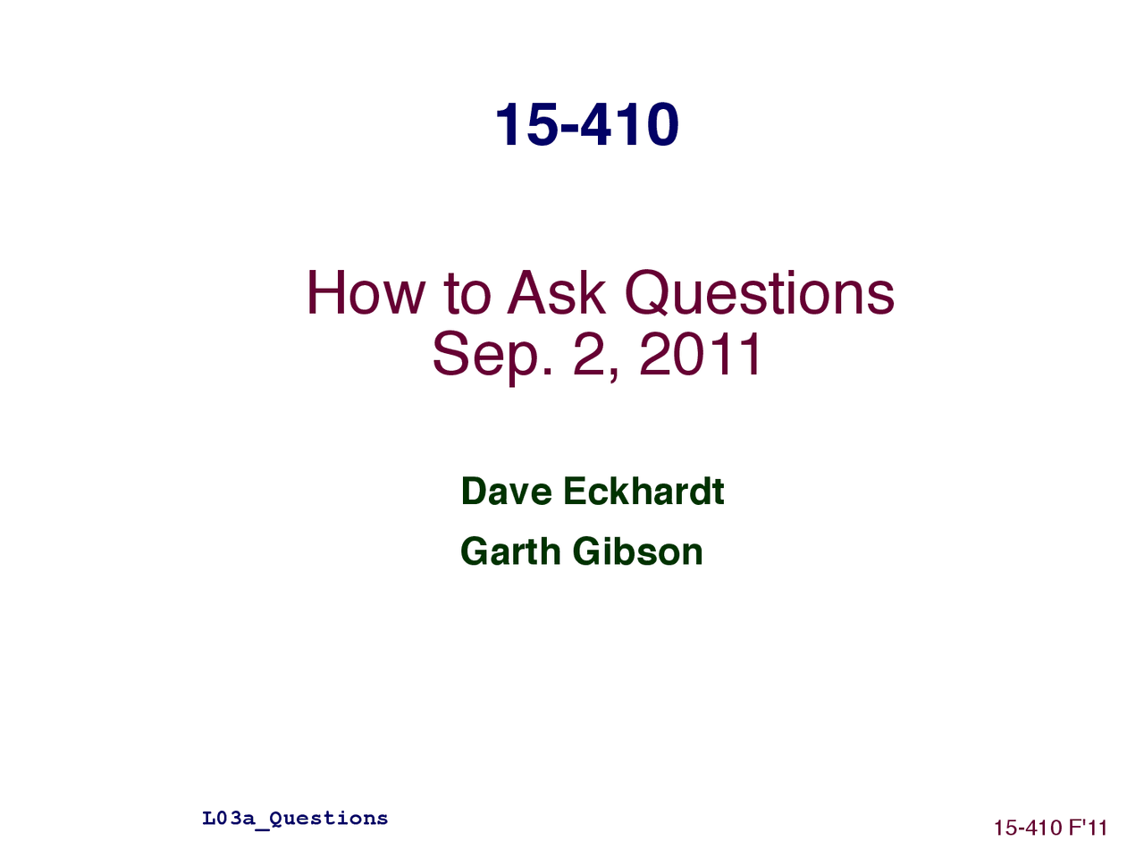 How To Ask Questions, Lecture Slide - Computer Science - Docsity How To Ask Questions, Lecture Slide - Computer Science - Docsity