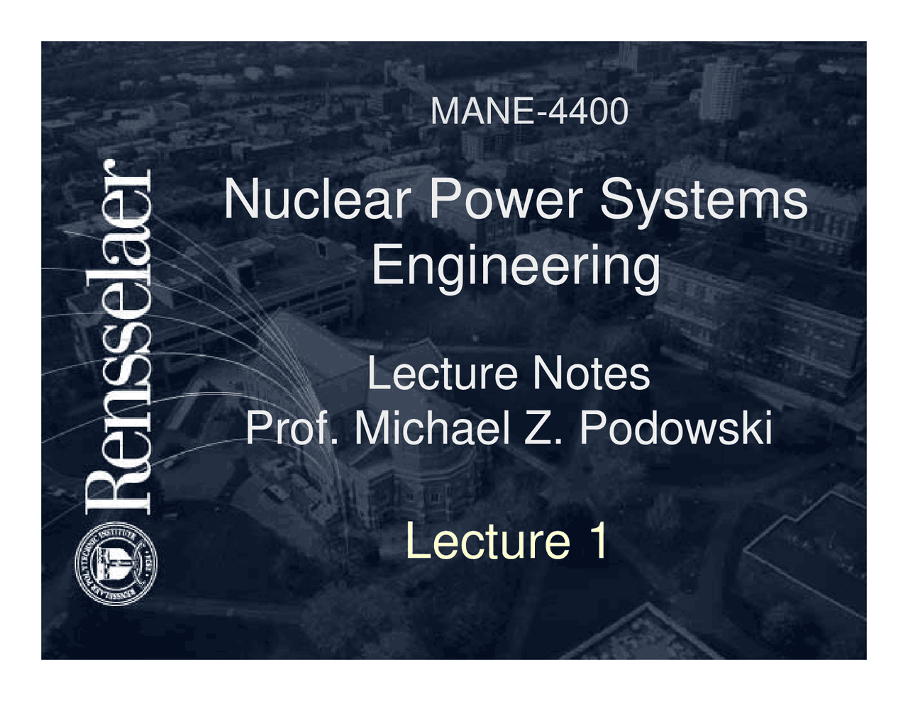 Lecture Slides On Introduction To Nuclear Power Systems Engineering