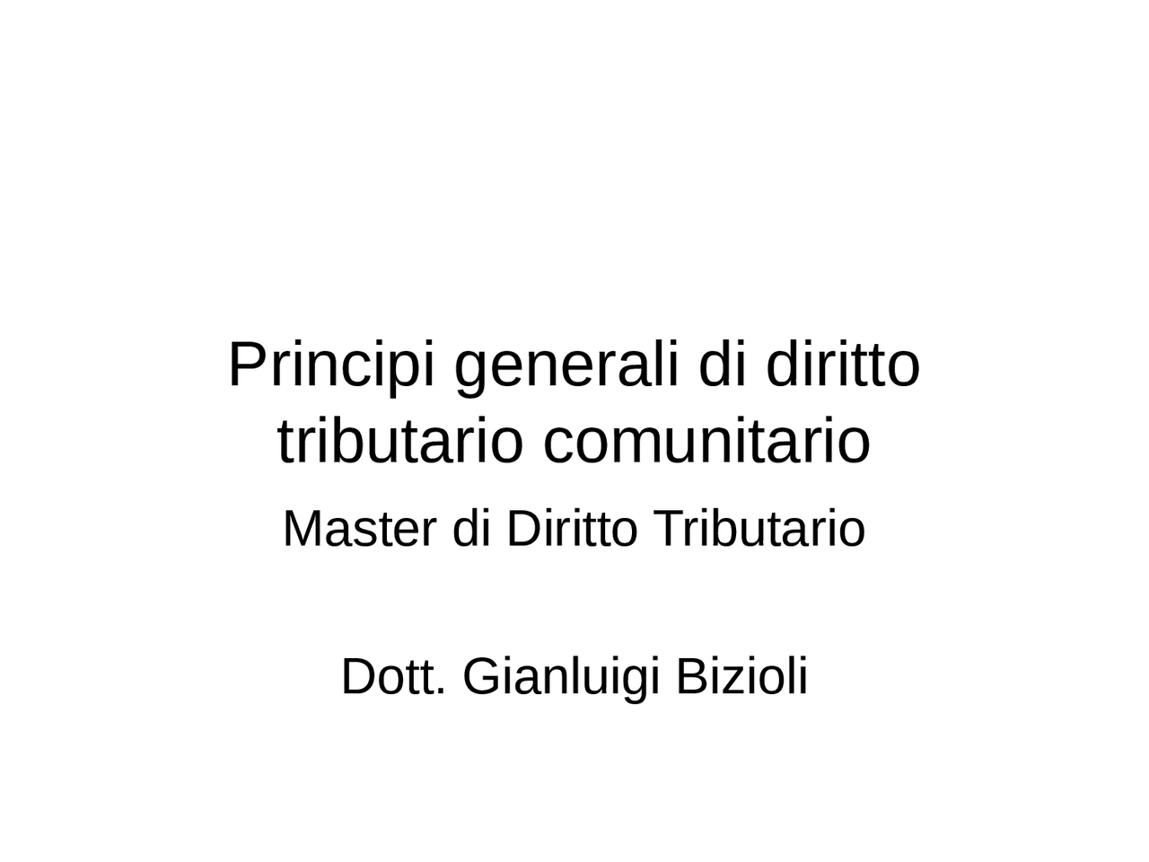 Principi generali di diritto tributario comunitario 61006.ppt - Docsity