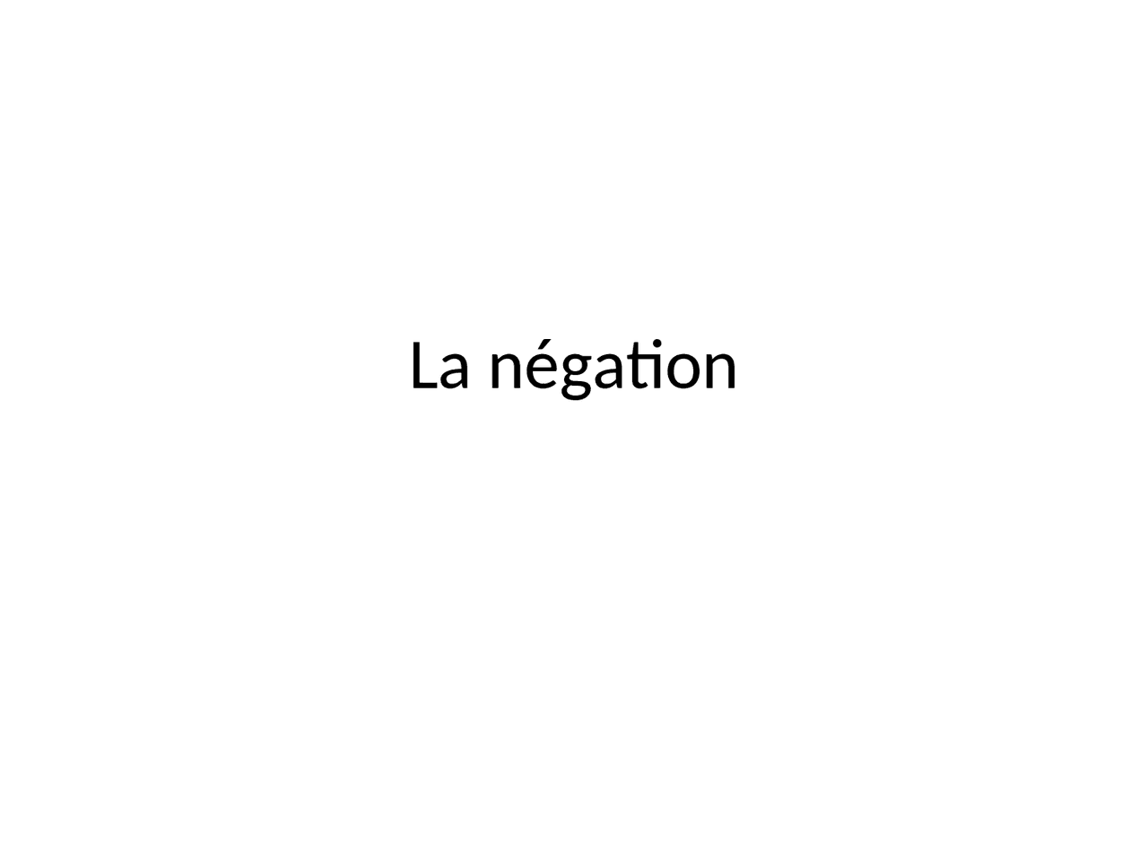 Expressions de négation en français - Prof. Howe | Study notes French ...