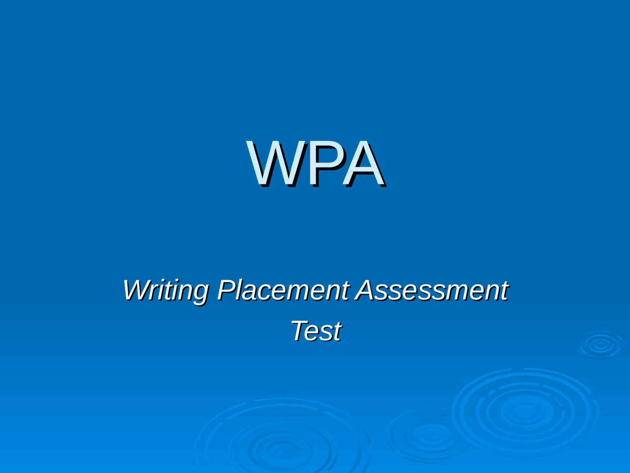 Writing Placement Assessment Test - Slides | LING 100 - Docsity
