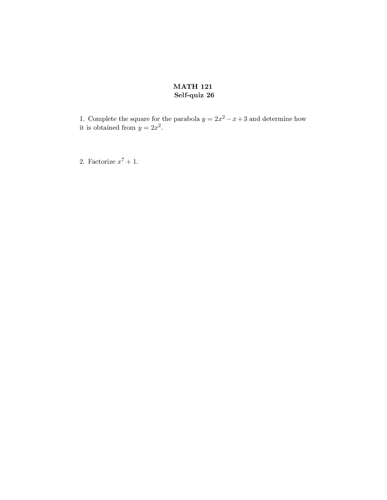 MATH 121 Self-quiz 26 Solutions: Completing the Square and Factoring X^7 + 1 | Quizzes Pre ...
