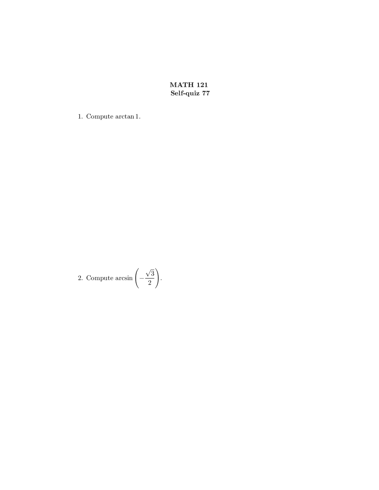 Solutions to Self-quiz Problems in MATH 121: Computing arctan 1 and arcsin √3/2 | Quizzes Pre ...