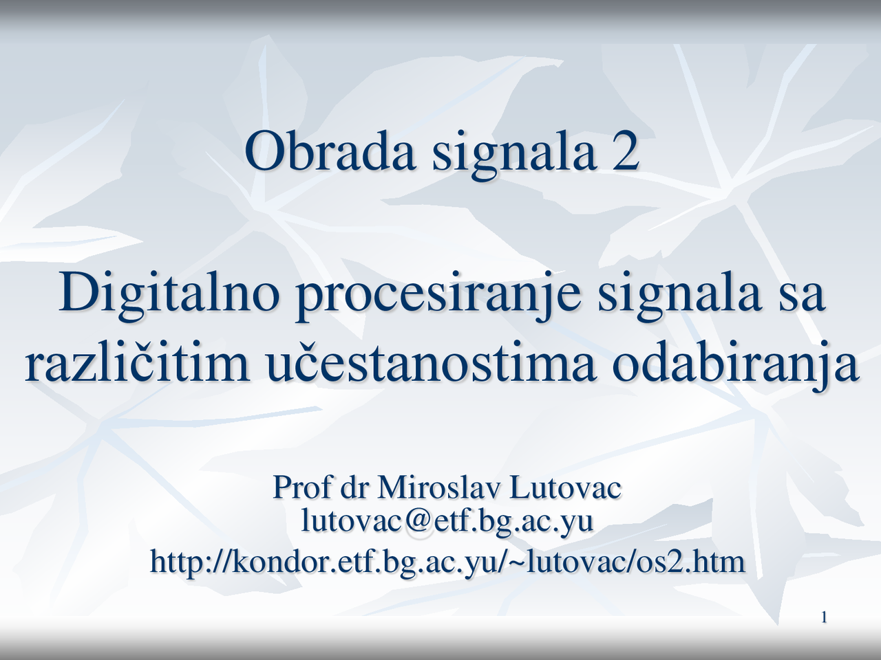 Slajdovi-Obrada signala 2-Elektrotehnicki fakultet ot3os2 5 multirate Part1 | Slajdovi' predlog ...