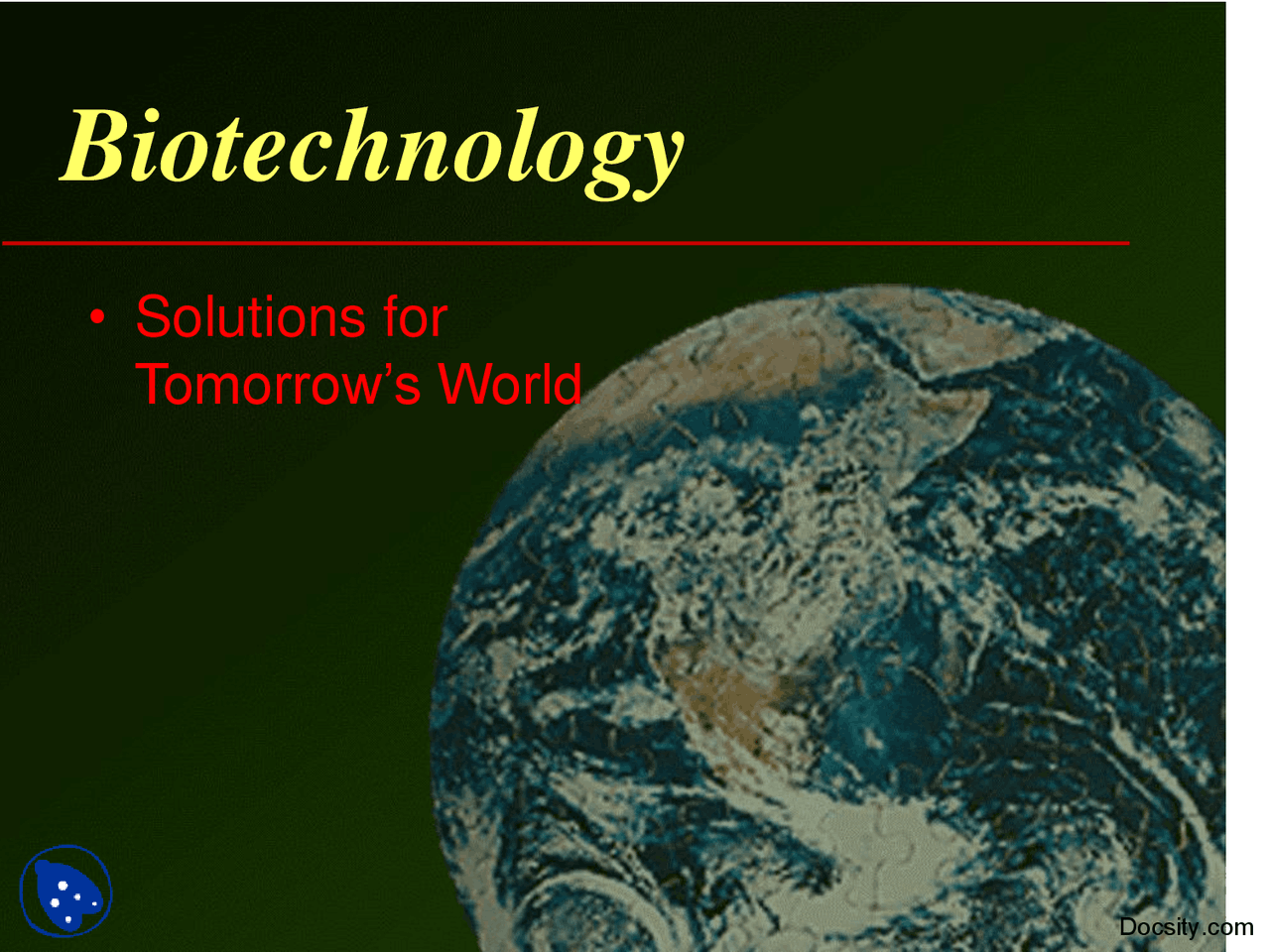 Solutions for Tomorrow's World-Biotechnology-Lecture Slides - Docsity