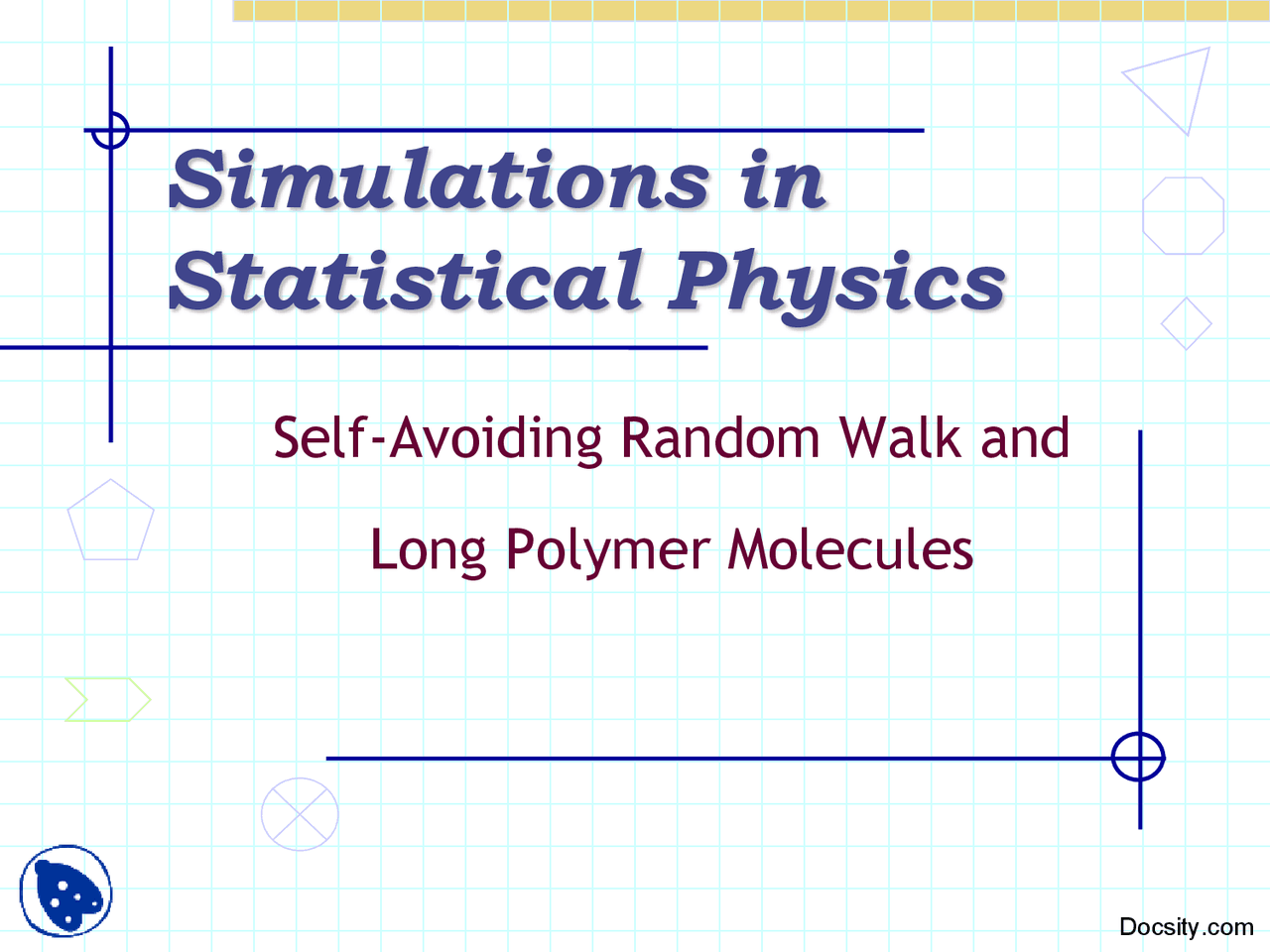 Self Avoiding Random Walk And Long Polymer Molecules Simulations In Statistical Physics Lecture