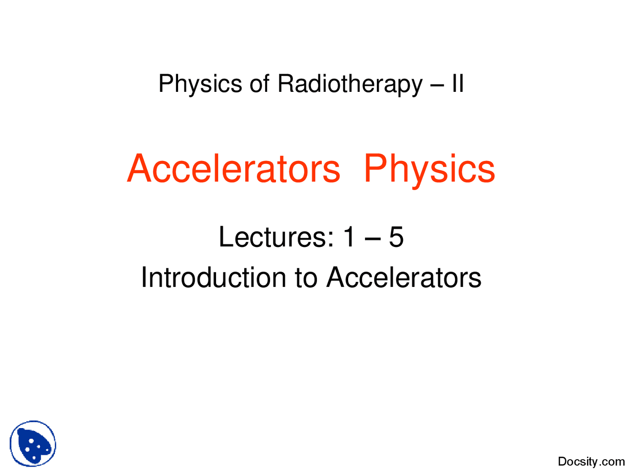 Introduction To Accelerators Accelerator Physics Lecture Slides Docsity