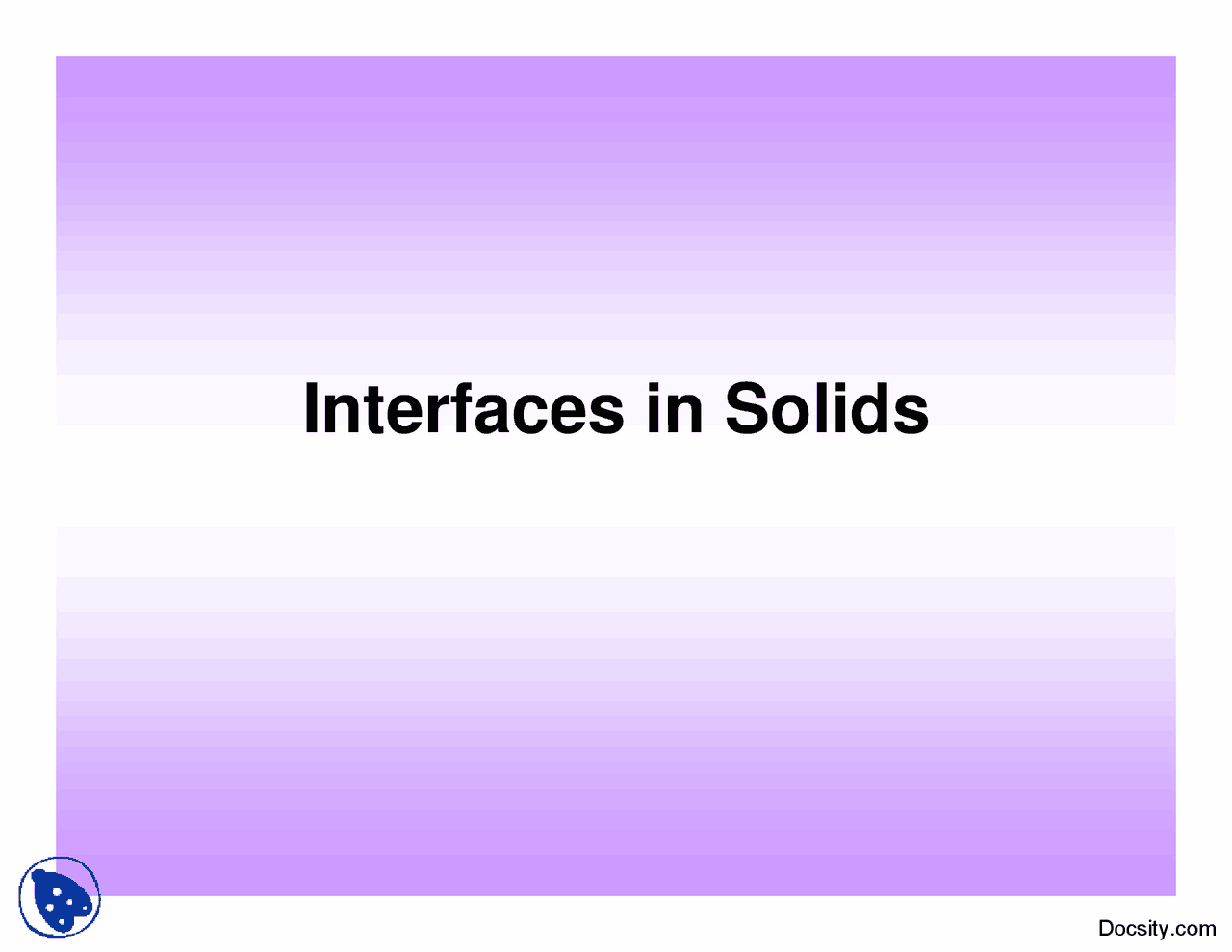 Interfaces In Solids Kinetcs Of Phase Transformations Lecture Slides