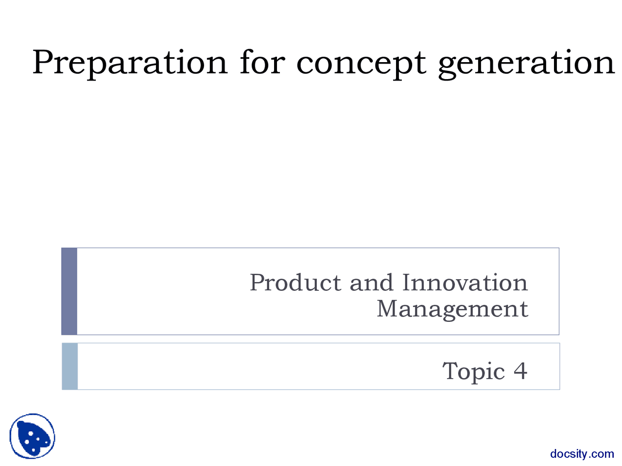 Preparation for Concept Generation-New Product Development-Lecture Slides - Docsity