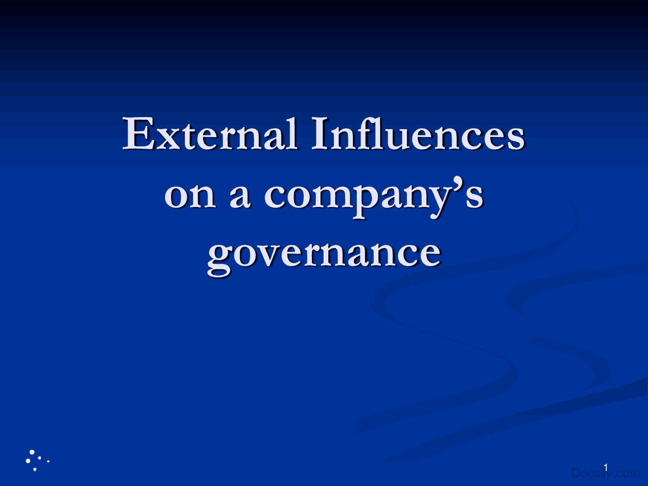 External Influences on a Company’s Governance-Corporate Governence ...
