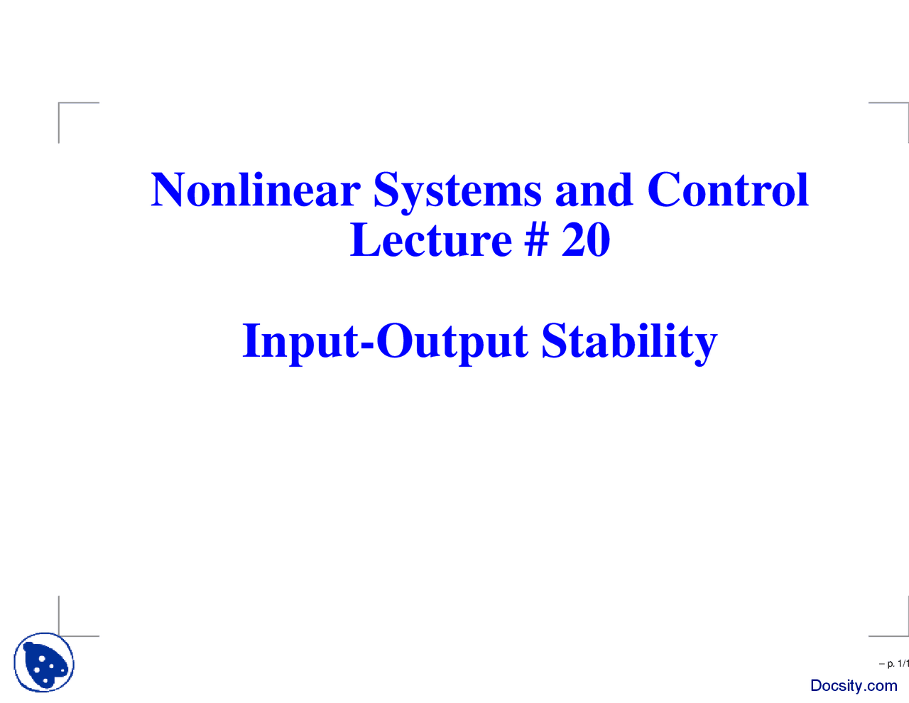 Input Output Stability-Stabilizing Non Linear Systems-Lecture Slides - Docsity