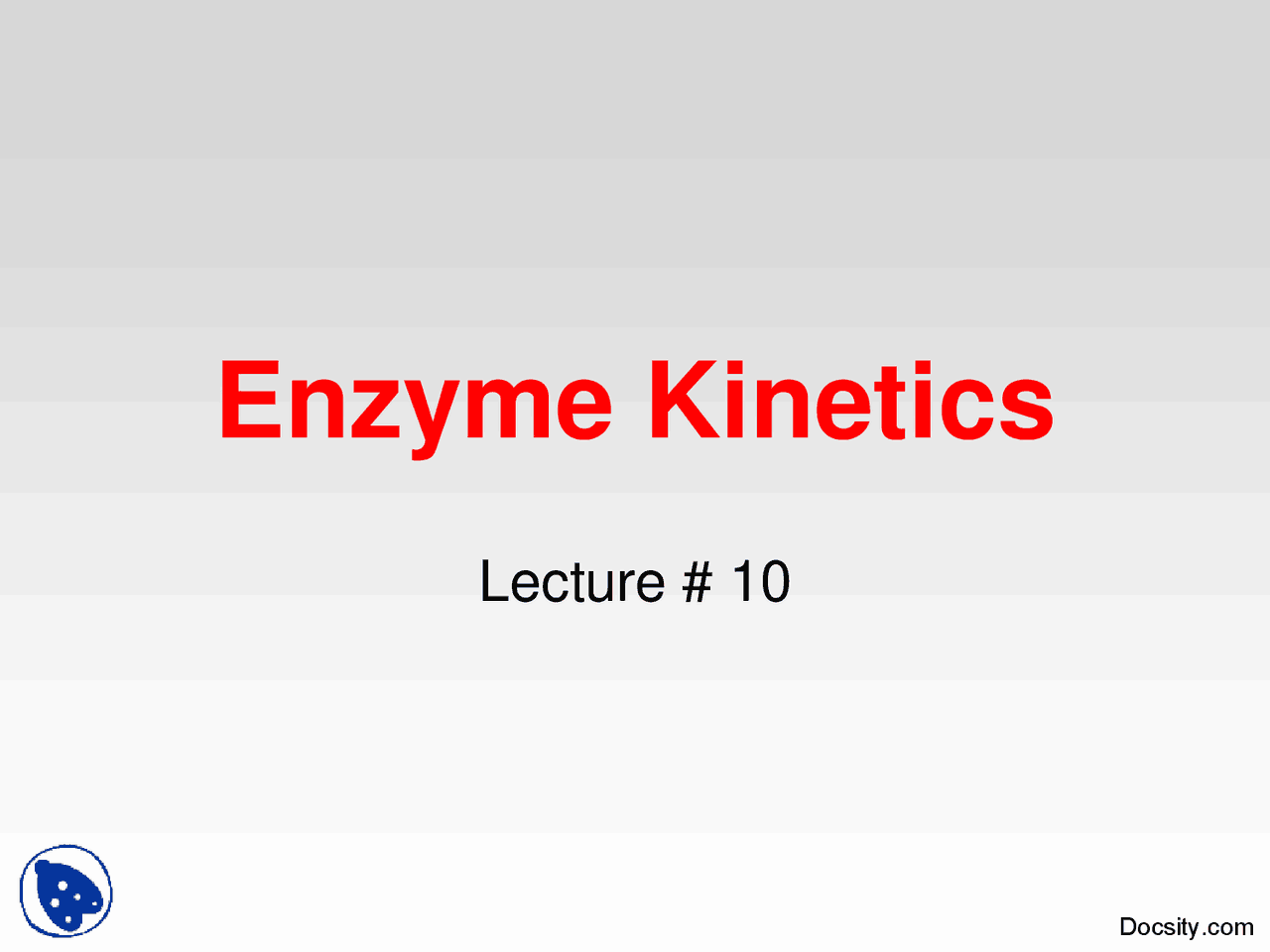 Enzyme Kinetics Biokinetics Lecture Slides Docsity