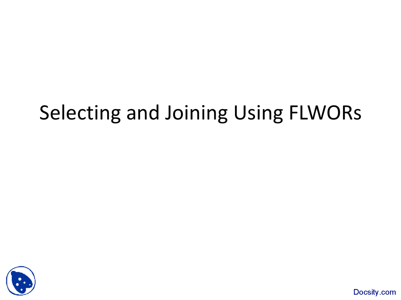 Selecting And Joining Using Flwors Bioinformatics Using Semantic