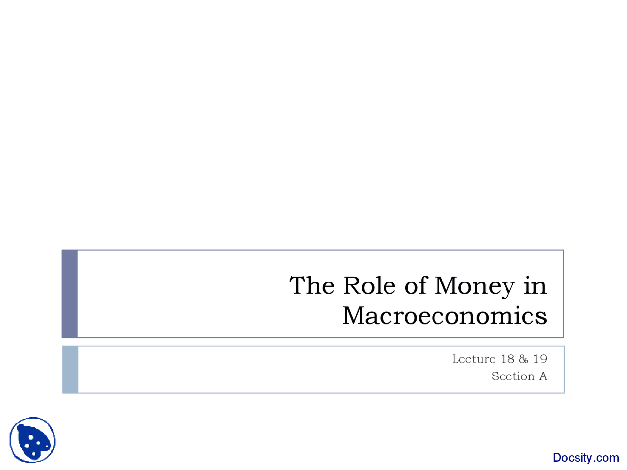 The Role of Money-Economics At Large-Lecture Slides - Docsity