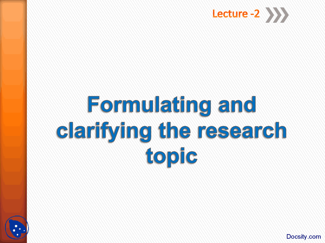 Formulating And Clarifying Research Topic-Analysis and Report Writing ...