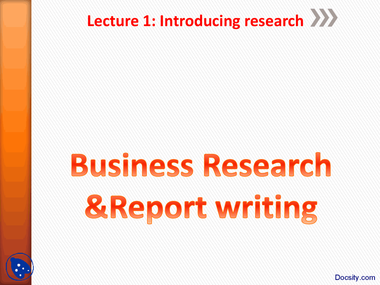 Introducing Research Analysis And Report Writing In Business Lecture