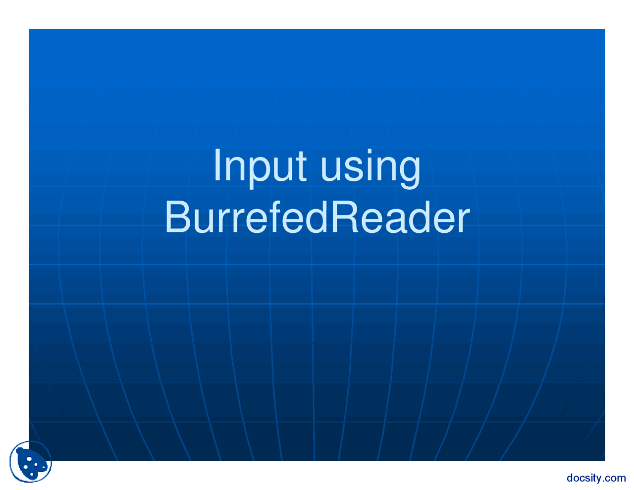 Input using BurrefedReader-Jave Programming-Lecture Slides - Docsity