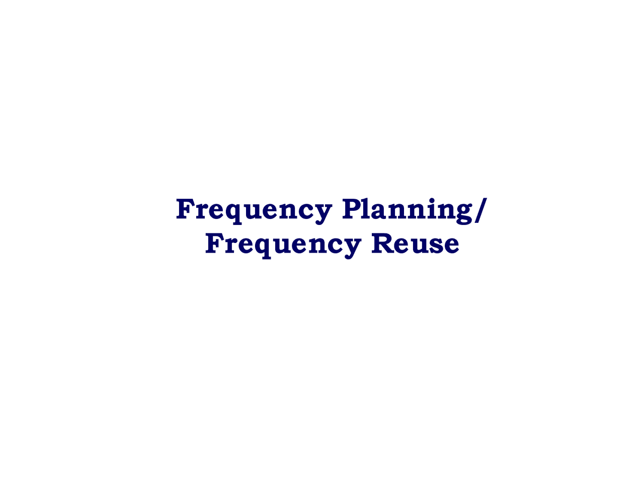 Frequency Planning Frequency Reuse Systems For Moble Communication