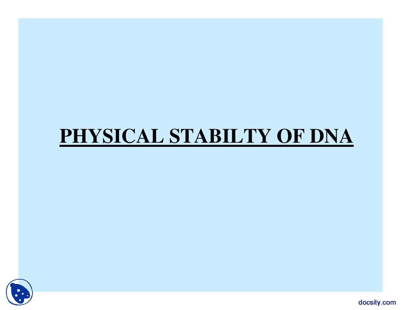 Stability of DNA-Biology of Molecules-Lecture Slides - Docsity