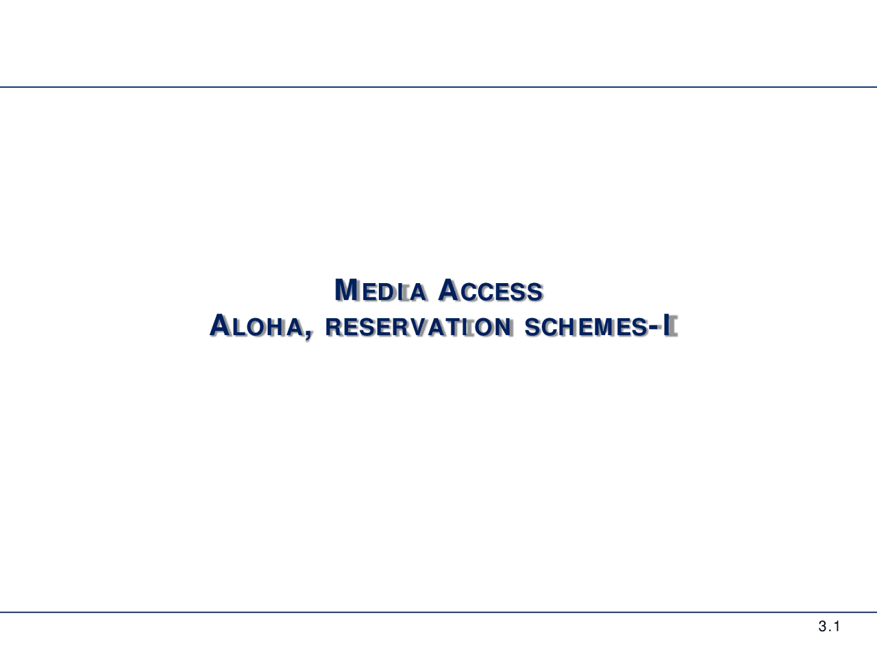 Aloha, Reservation Schemes I-Mobile Communication Systems-Lecture ...