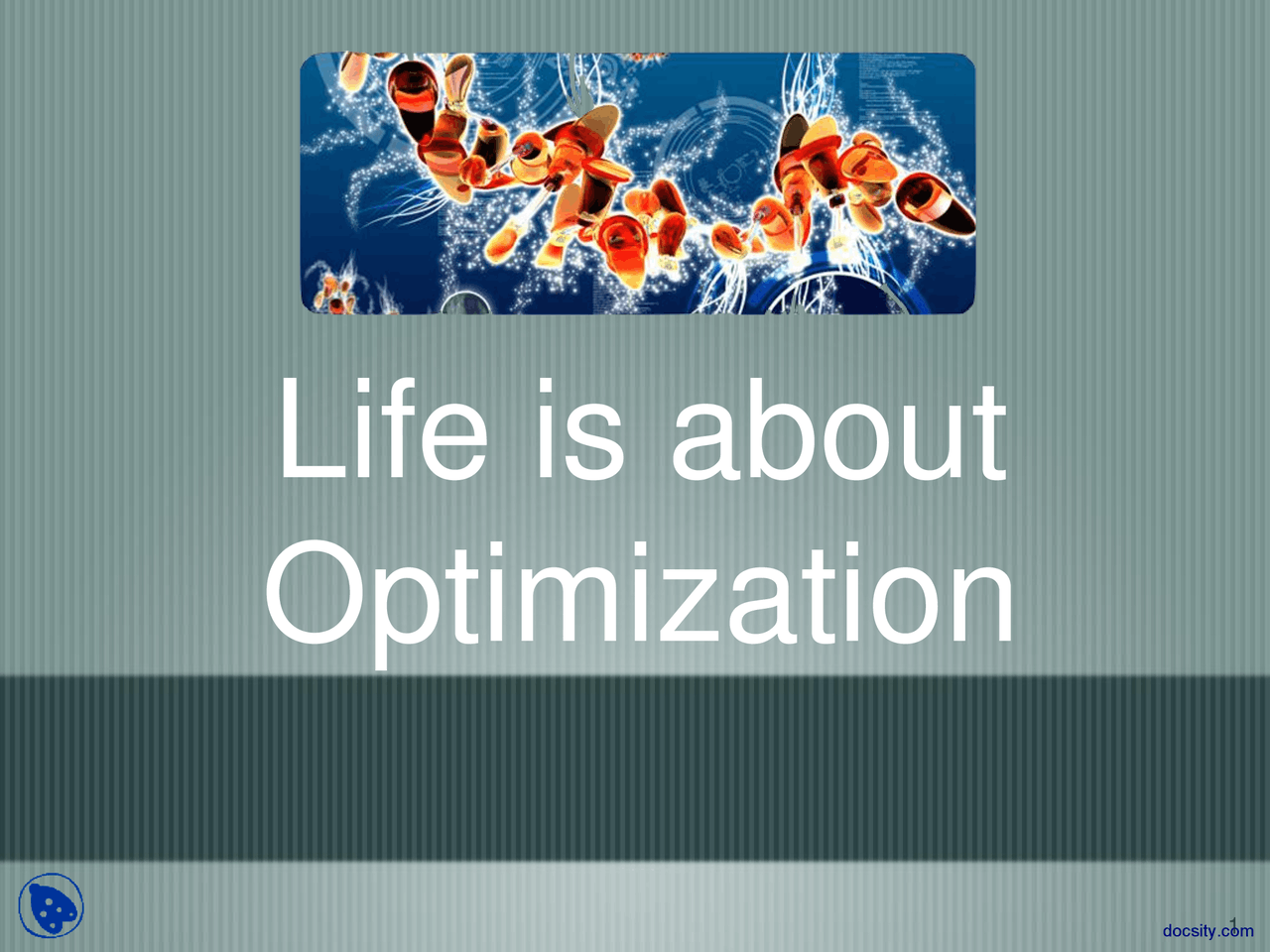 Life is About Optimization-Operations Research-Lecture Slides - Docsity