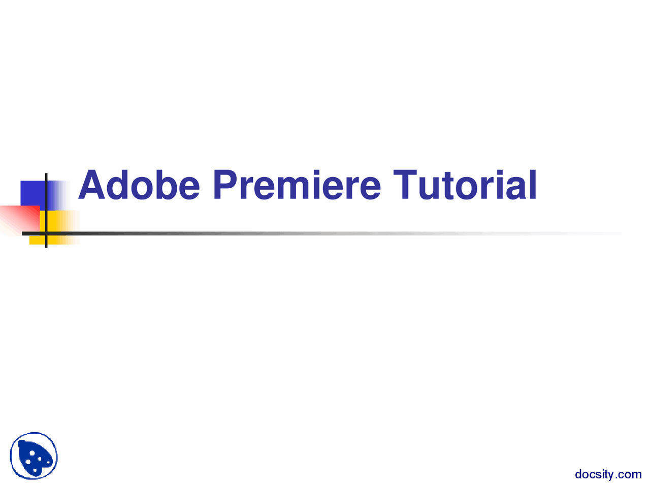 Adobe Premiere Tutorial Multimedia Applications Lecture Slides Docsity