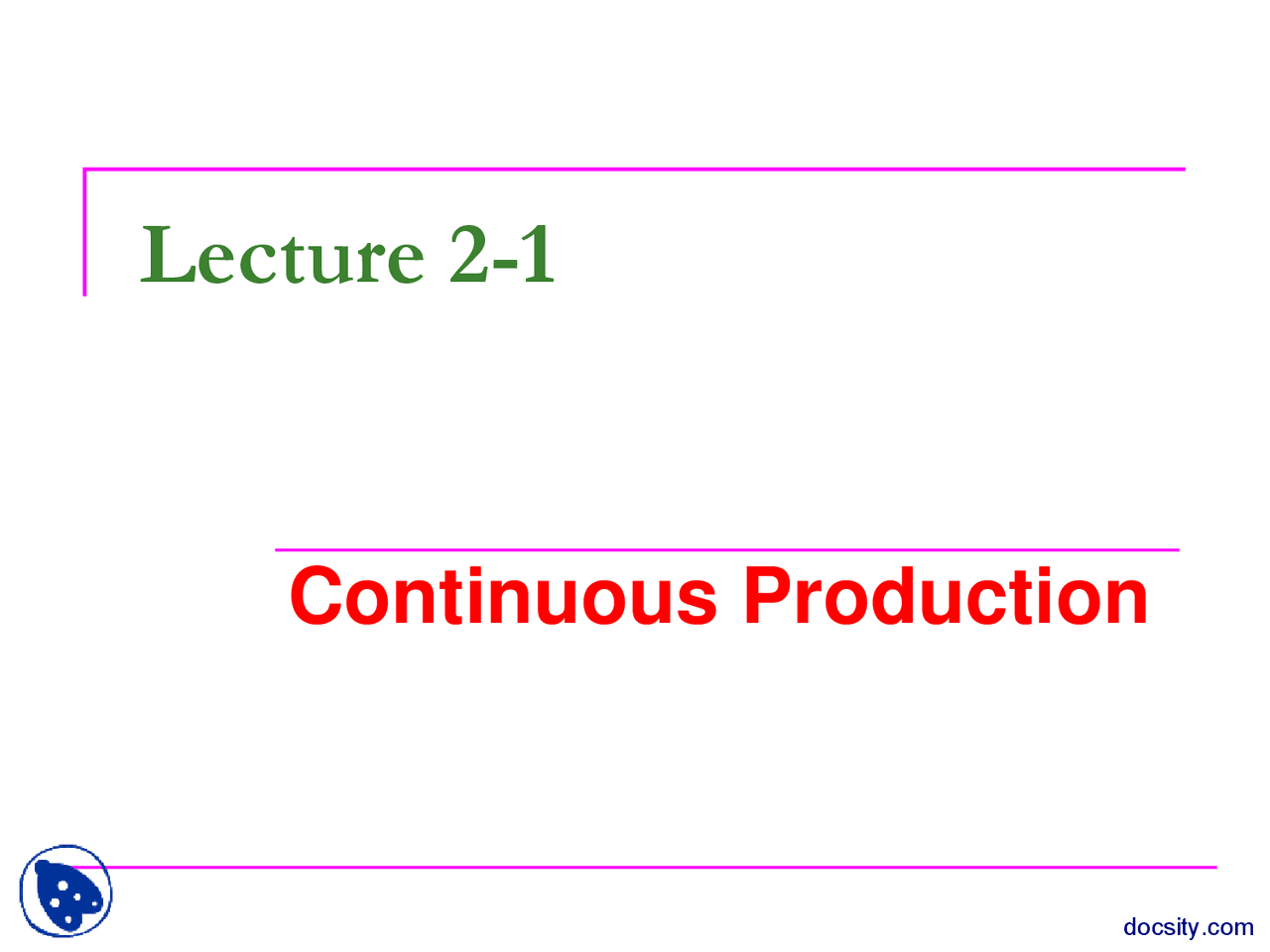Continuous Production Chemical Engineering Lecture Slides Docsity