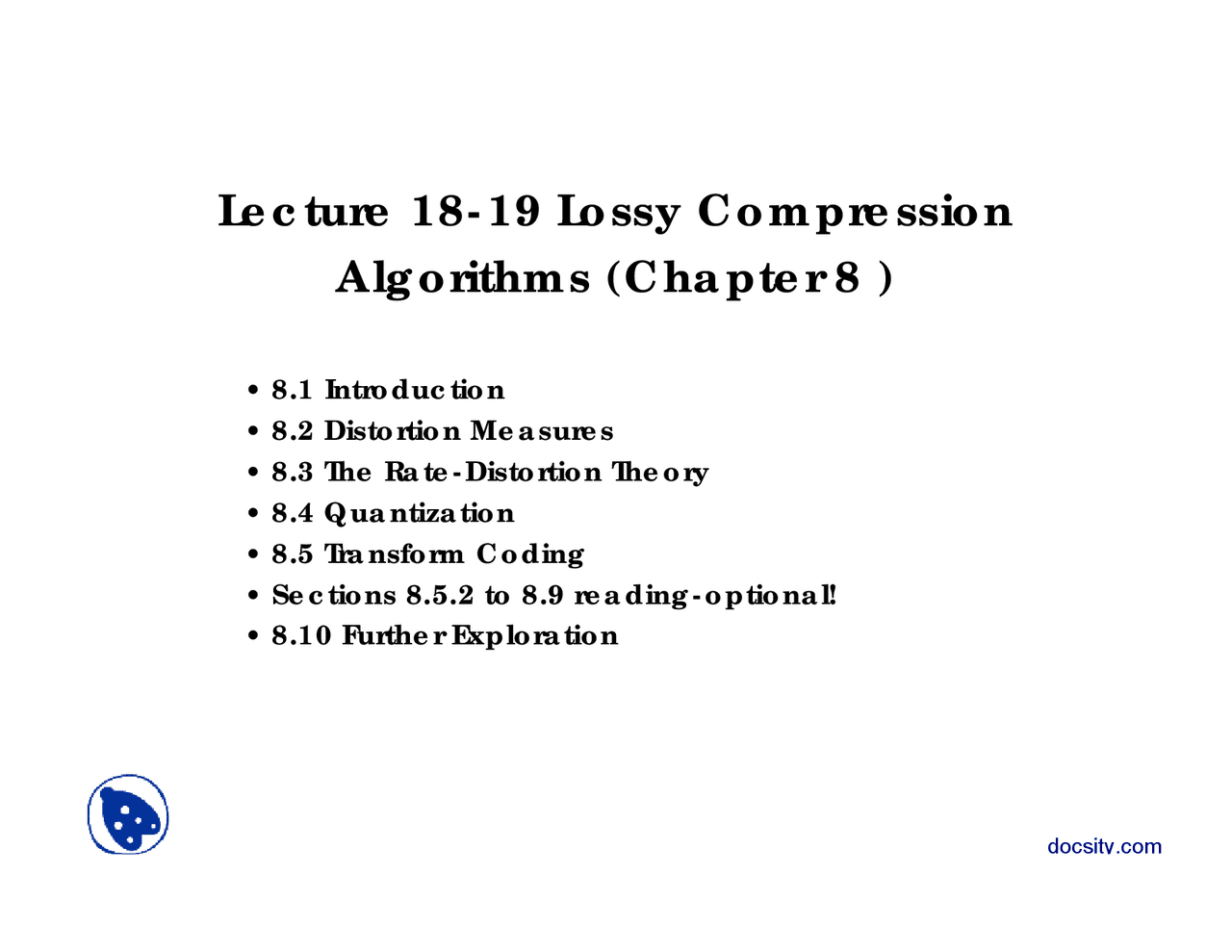 Lossy Compression Algorithms Multimedia Applications Lecture Slides