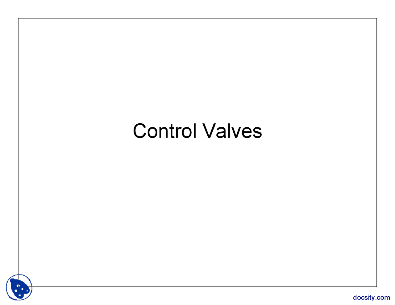 Control Valves I Control And Instrumentation Lecture Slides Docsity