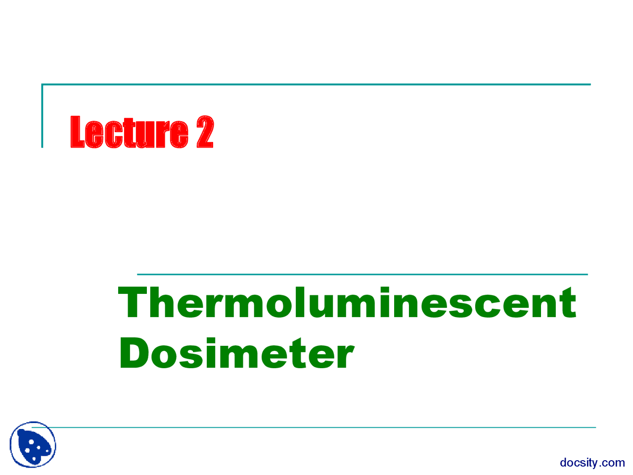 Thermoluminescent Dosimeter-Health Physics Instruments-Lecture Slides ...