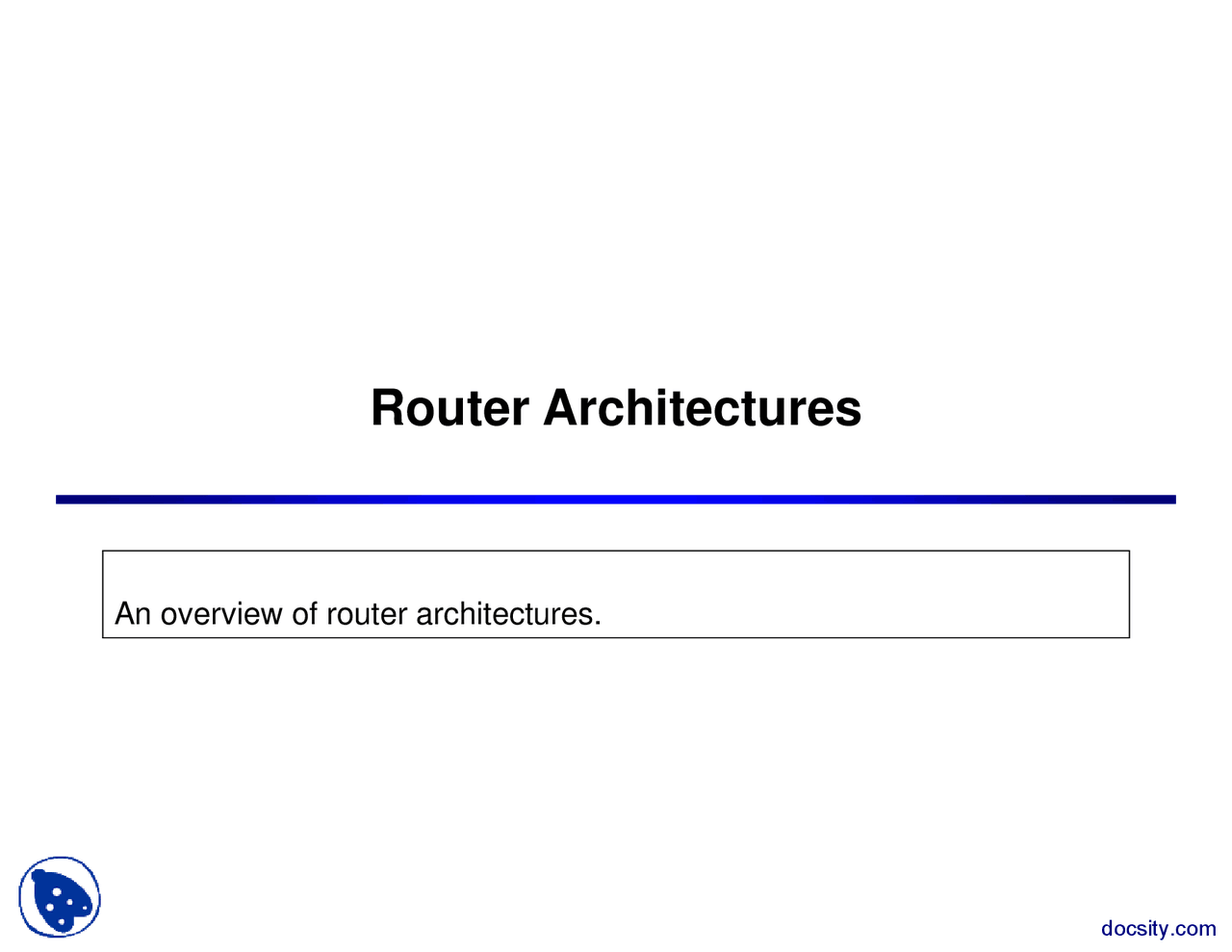 Router Architectures Managing Networks And The Web Lecture Slides Docsity