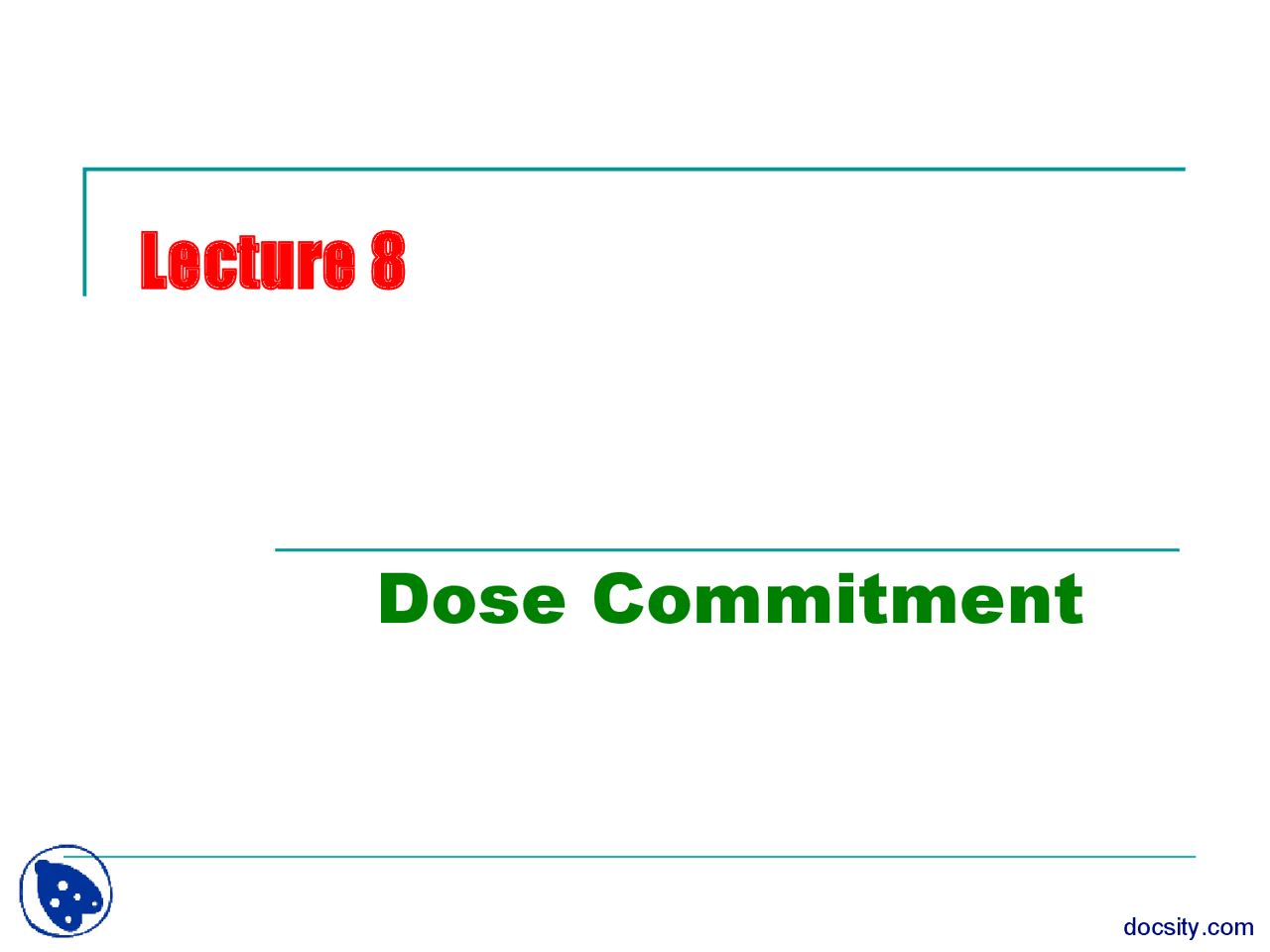 Dose Commitment Quantities And Units Lecture Slides Slides Radiation