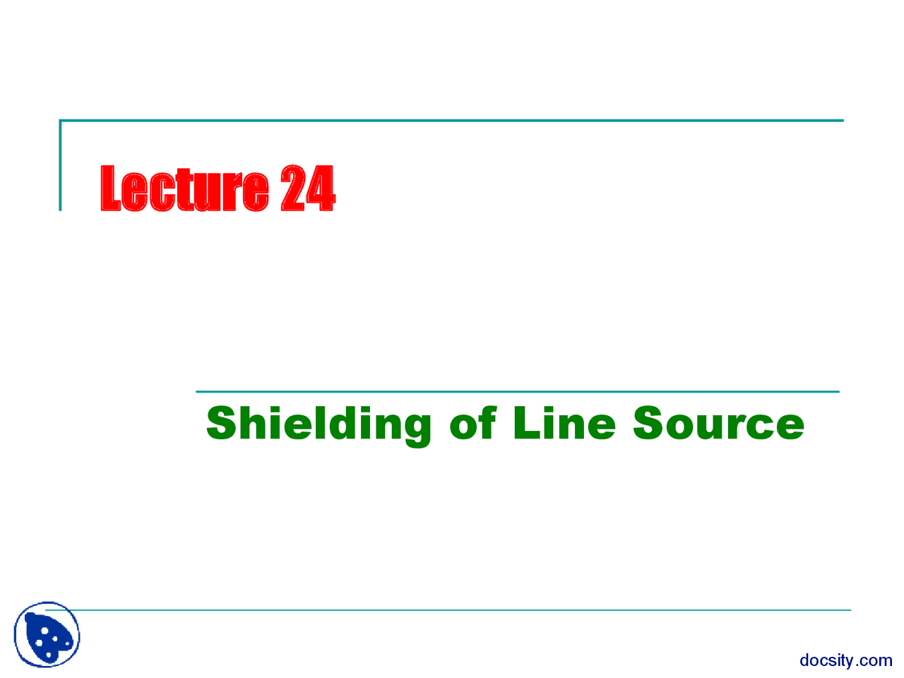 Shielding Of Line Source Quantities And Units Lecture Slides Slides