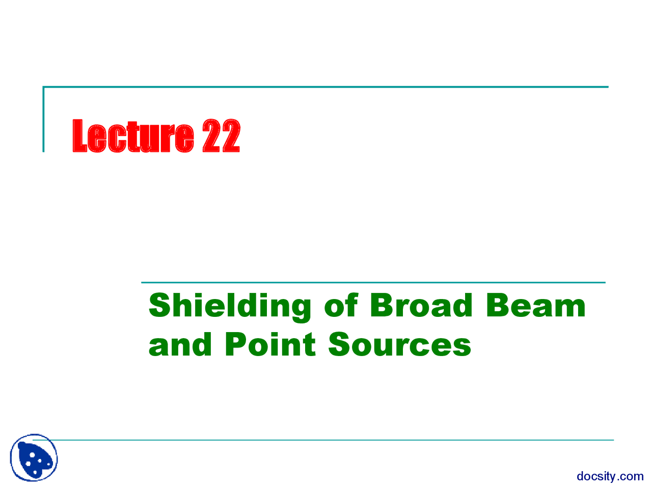 Shielding of Broad Beam and Point Sources-Quantities and Units-Lecture ...