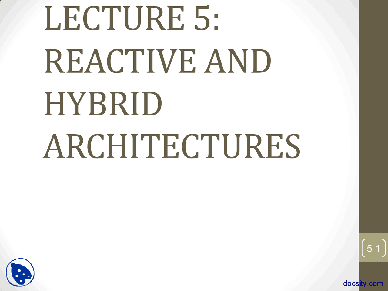 Reactive And Hybrid Architectures Modern Computer Multiagent Systems Lecture Slides Docsity