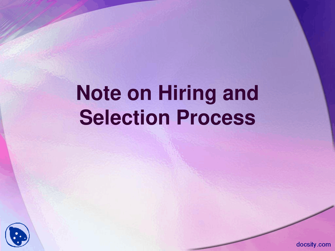 Hiring And Selection Process Human Resource Management Lecture Slides