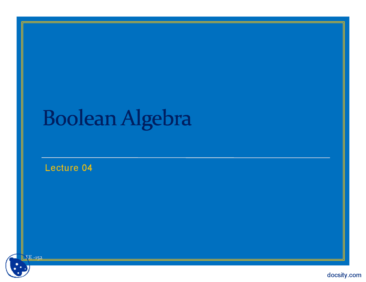 Boolean Algebra Digital Logic Design Lecture Slides Slides Digital