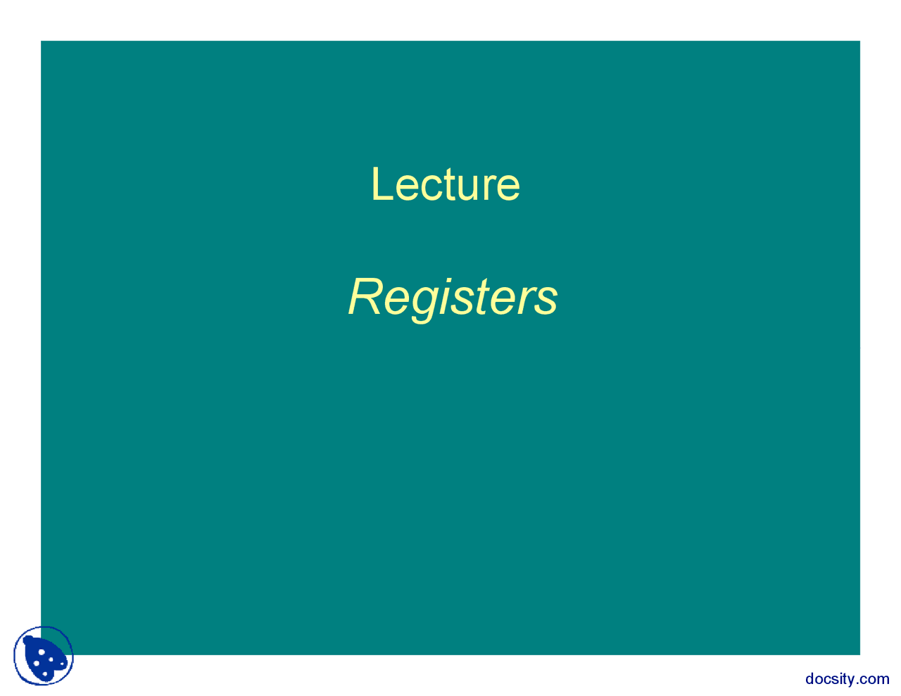 Registers Digital Logic Design Lecture Slides Docsity