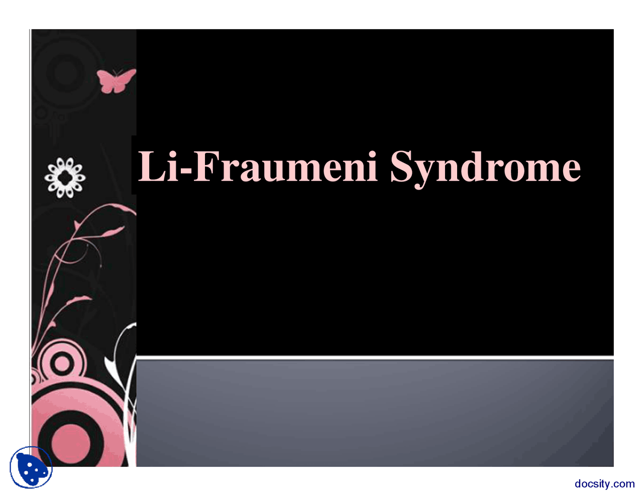 Li-Fraumeni Syndrome-Cell Biology-Lecture Slides - Docsity